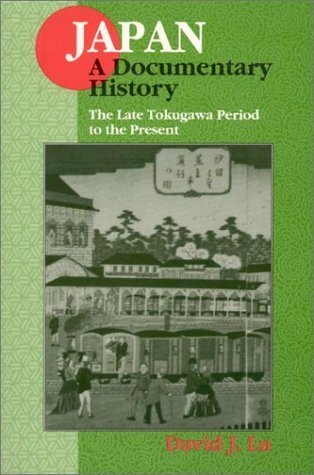 Japan: A Documentary History - The Late Tokugawa Period to the Present ...
