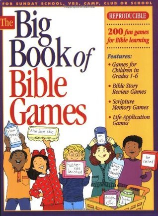 The Big Book of Bible Games #1: 200 Fun Games for Bible Learning by ...