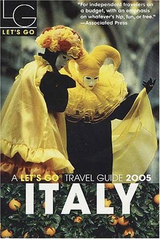 Let's Go Italy 2005 by Let's Go Inc. | Goodreads