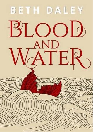 Blood and Water by Beth Daley | Goodreads