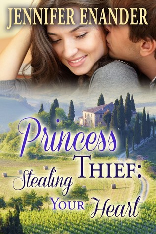 Princess Thief: Stealing Your Heart by Jennifer Enander | Goodreads