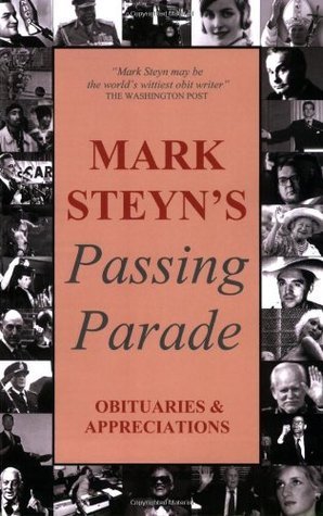Mark Steyn's Passing Parade by Mark Steyn | Goodreads