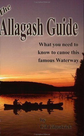 The Allagash Guide: What You Need to Know to Canoe This Famous Waterway ...