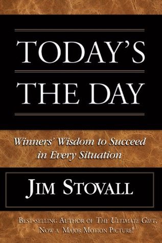 Today's the Day!: Winner's Wisdom to Succeed in Every Situation by Jim ...
