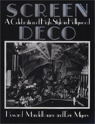 Screen Deco: A Celebration of High Style in Hollywood by Howard ...