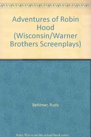 THE ADVENTURES OF ROBIN HOOD. by Norman Reilly Raine | Goodreads