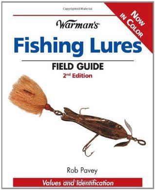 Warman's Fishing Lures Field Guide: Values And Identification by Rob ...