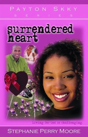 Surrendered Heart (Payton Skky, #5) by Stephanie Perry Moore | Goodreads