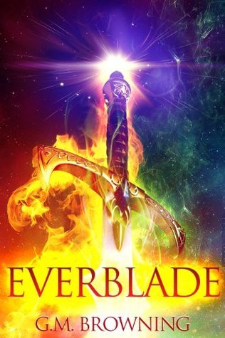Everblade by G.M. Browning | Goodreads