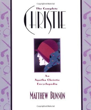 The Complete Christie: An Agatha Christie Encyclopedia by Matthew ...