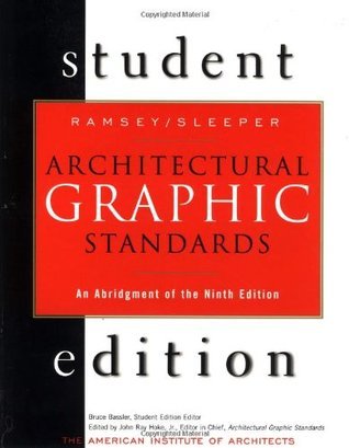 Architectural Graphic Standards Student Edition: An Abridgement of the ...