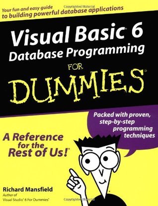Visual Basic 6 Database Prog For Dummies by Richard Mansfield | Goodreads
