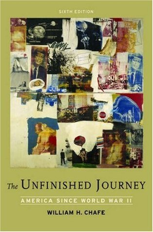 The Unfinished Journey: America Since World War II by William Henry ...
