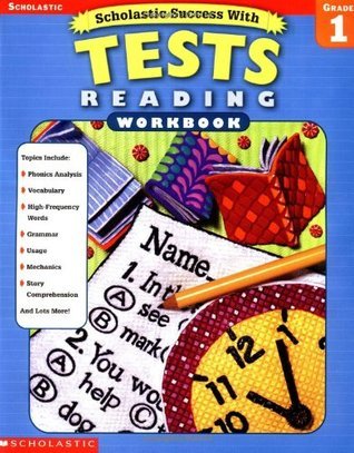 Scholastic Success With Tests: Reading - Grade 1 by Scholastic News ...
