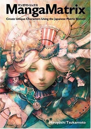 Manga Matrix: Create Unique Characters Using the Japanese Matrix System ...