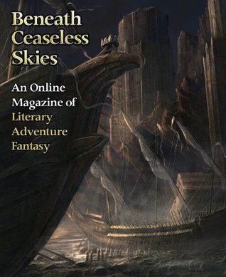 Beneath Ceaseless Skies #84 by Scott H. Andrews | Goodreads