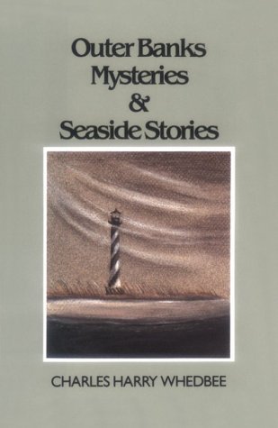 Outer Banks Mysteries and Seaside Stories by Charles Harry Whedbee ...