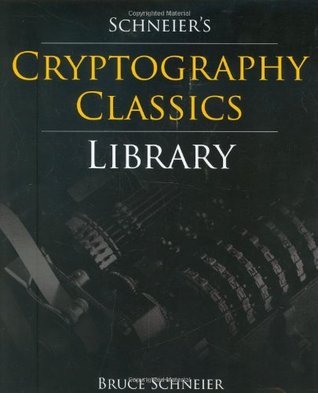 Schneier's Cryptography Classics Library: Applied Cryptography ...