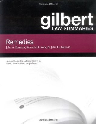 Gilbert Law Summaries on Remedies by John A. Bauman | Goodreads