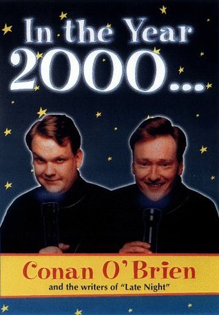 In the Year 2000 by Conan O'Brien | Goodreads