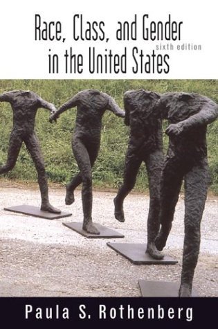 Race, Class, and Gender in the United States: An Integrated Study by ...