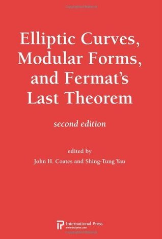Elliptic Curves, Modular Forms and Fermat's Last Theorem, 2nd Edition by [various] | Goodreads