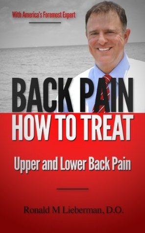 Back Pain: How to Treat Upper and Lower Back Pain by Ronald Lieberman ...