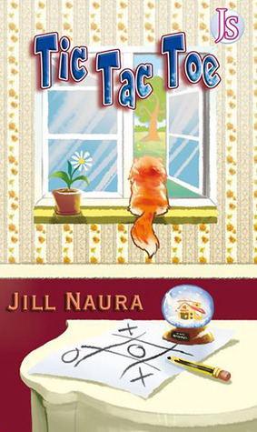 Tic Tac Toe by Jill Naura | Goodreads
