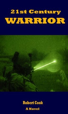 21st Century Warrior by Robert Cook | Goodreads