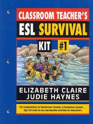 Classroom Teacher's ESL Survival Kit #1 by Elizabeth Claire | Goodreads