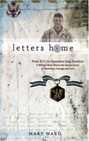 Letters Home: From 9/11 to Operation Iraqi Freedom: A Military Mom ...
