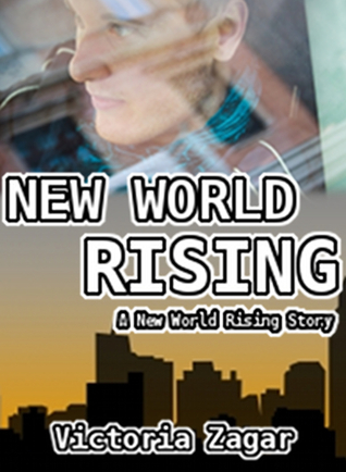 New World Rising by Victoria Zagar | Goodreads