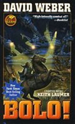 Bolo! (Bolo, #8) by David Weber | Goodreads
