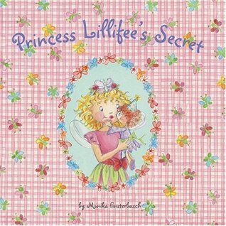 Princess Lillifee's Secret by Monika Finsterbusch | Goodreads