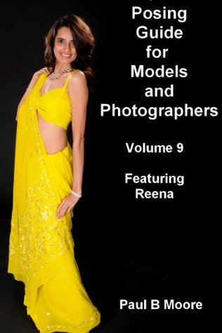 Posing Guide for Models and Photographers - Volume 9 by Paul Moore ...