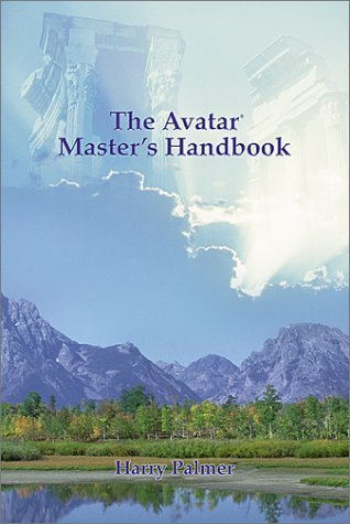 The Avatar Master's Handbook by Harry Palmer | Goodreads