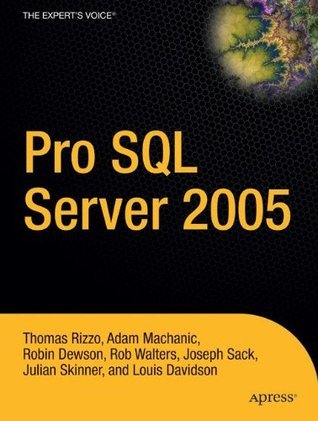 Pro SQL Server 2005 by Thomas Rizzo | Goodreads