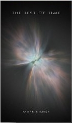 The Test Of Time by Mark Kilner | Goodreads