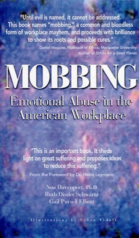 Mobbing: Emotional Abuse in the American Workplace by Noa Davenport ...