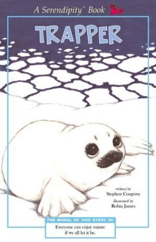Trapper (Serendipity) by Stephen Cosgrove | Goodreads