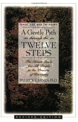 A Gentle Path Through the Twelve Steps: The Classic Guide for All ...