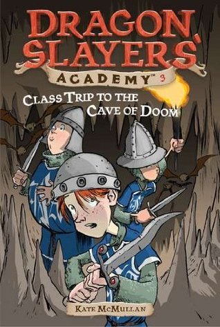 Class Trip to the Cave of Doom by Kate McMullan | Goodreads