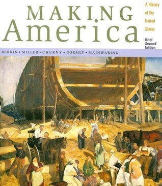 Making America: A History of the United States, Brief Edition by Carol ...