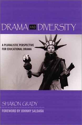 Drama and Diversity: A Pluralistic Perspective for Educational Drama by ...