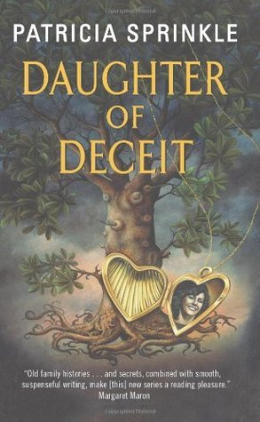 Daughter of Deceit (Family Tree, #3) by Patricia Sprinkle | Goodreads