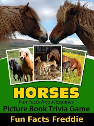 Horses Interactive Reading Games For Kids: Educational Animal Games by Fun Facts Freddie | Goodreads