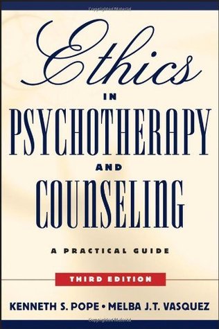 Ethics in Psychotherapy and Counseling: A Practical Guide by Kenneth S ...