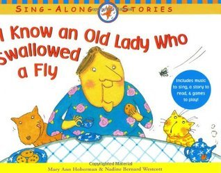 I Know an Old Lady Who Swallowed a Fly by Mary Ann Hoberman | Goodreads