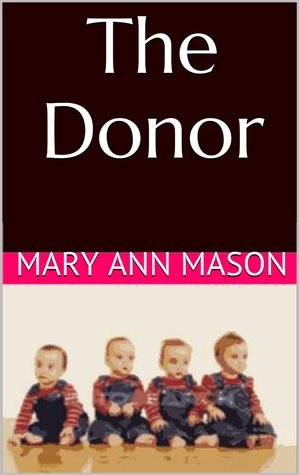 The Donor by Mary Ann Mason | Goodreads