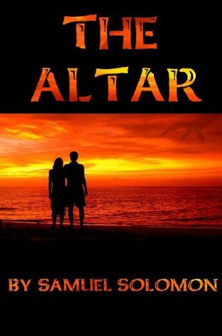The Altar by Samuel Solomon | Goodreads